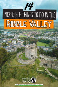 14 Incredible Things to do in Ribble Valley, England (2021 Guide)