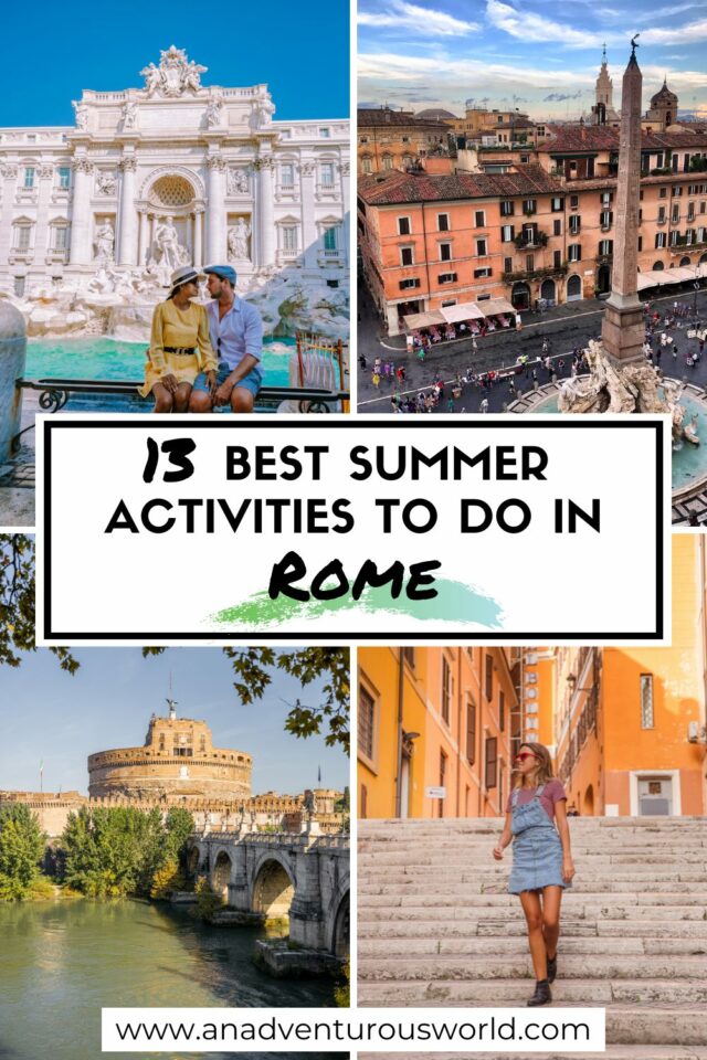13 BEST Things to do in Rome in Summer (2024 Guide)