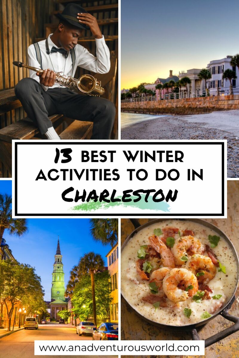 13 BEST Things to do in Charleston in Winter (2024 Guide)